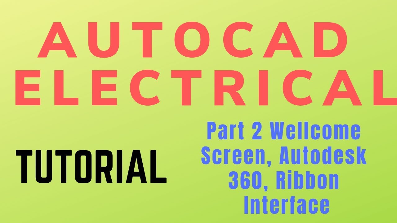 Autocad electrical Tutorial Part 2 Wellcome Screen, Autodesk 360 ...