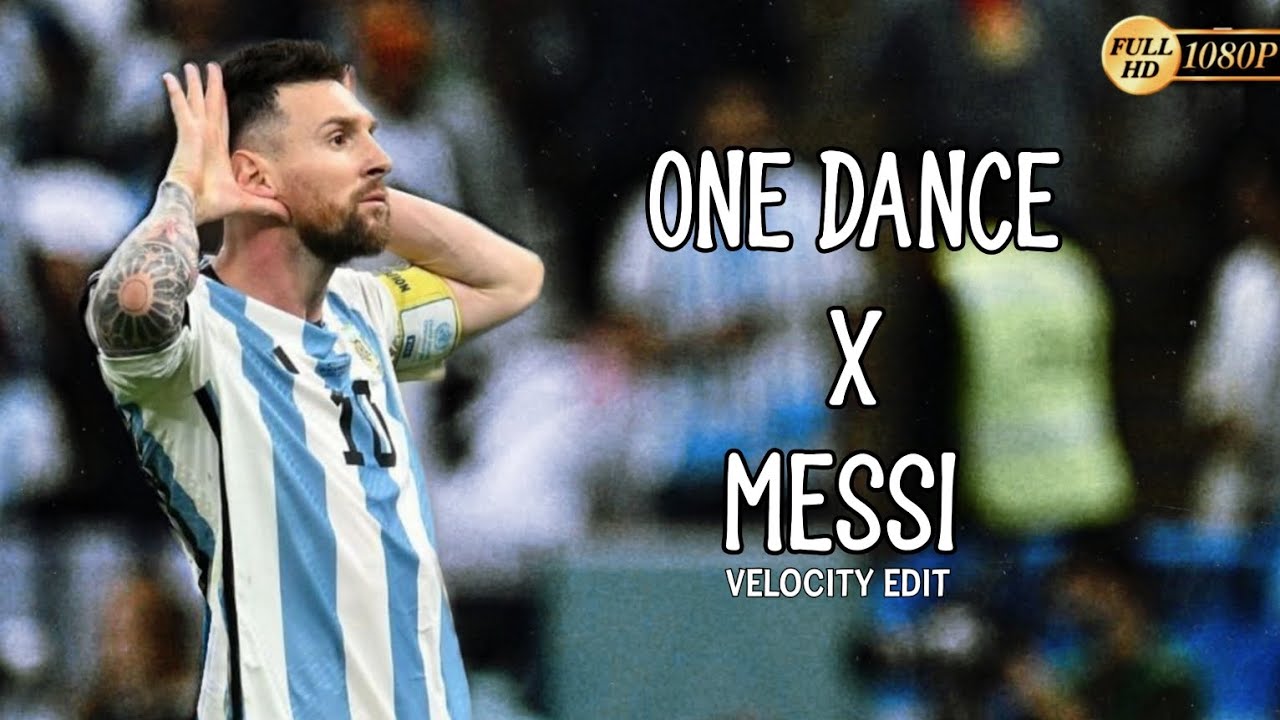 One Dance X Messi Velocity edit | Messi velocity whatsapp status ...