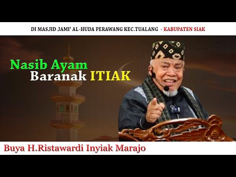 Nasib Ayam Baranak Itiak : Buya H. Ristawardi Inyiak Tungkek Marajo