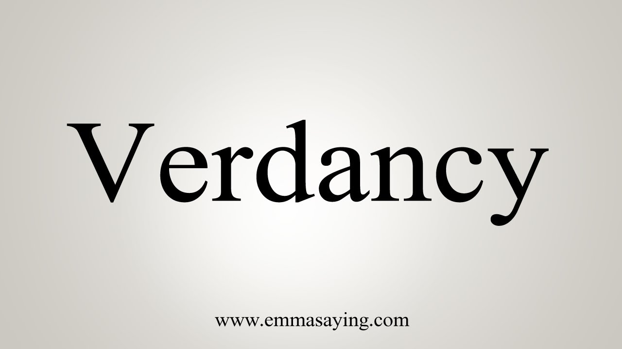 How To Say Verdancy - YouTube