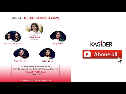 KAGİDER Dijital Sohbetler 23- Cesaret Veren Kadınlar Paneli