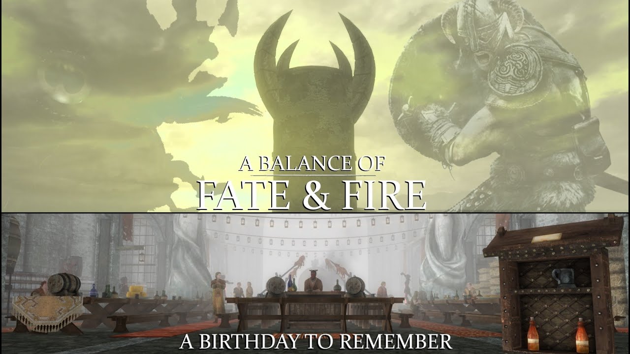 A Balance of Fate and Fire + A Birthday to Remember Skyrim Mods ...