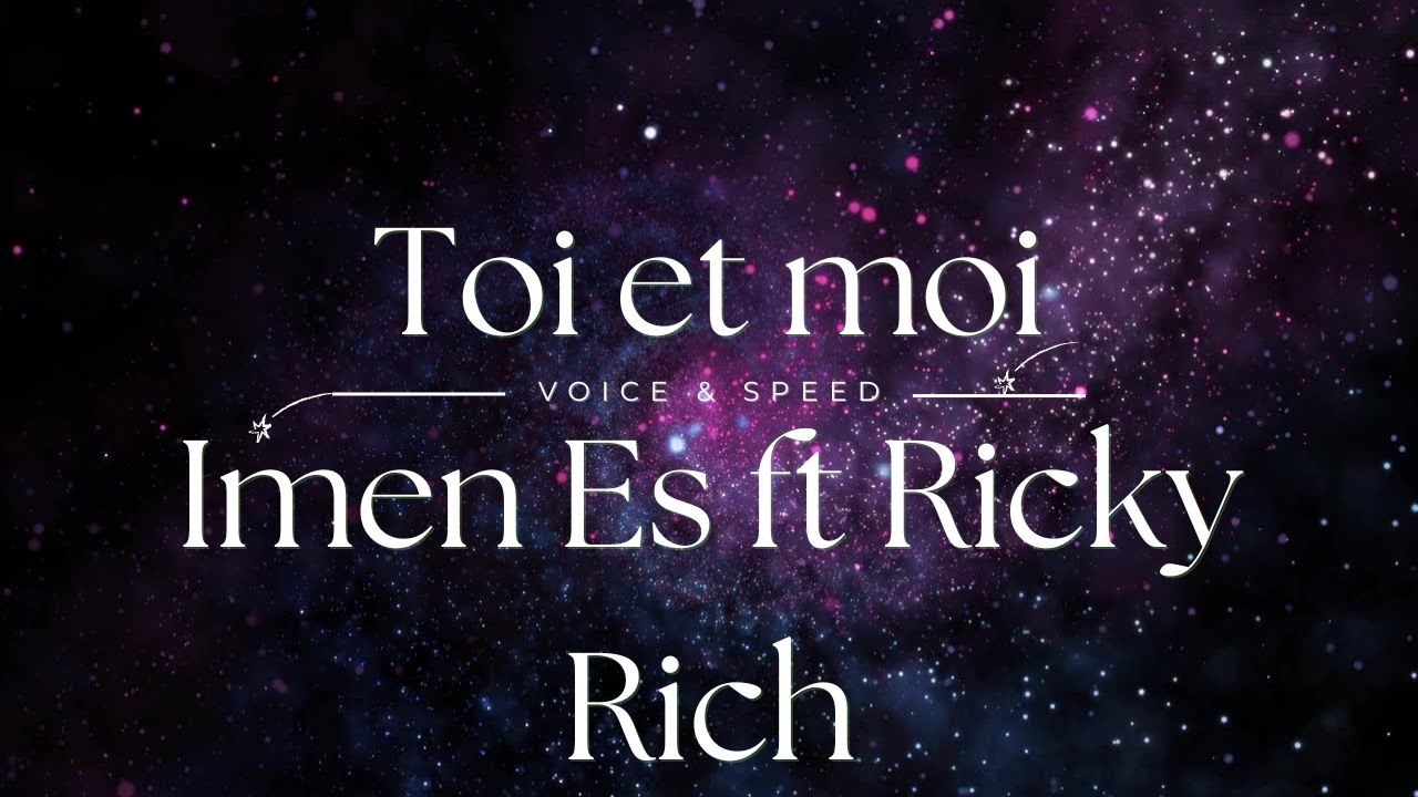 Imen Es - Toi et moi ft Ricky Rich - VOICE WITHOUT MUSIC LYRICS PAROLES ...