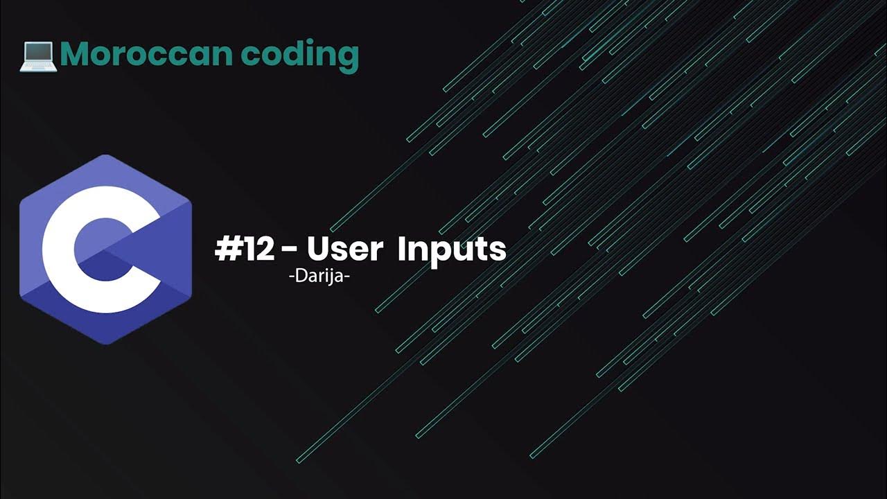 [Darija] Fundamentals Of Programming With C #12 - User Inputs - YouTube