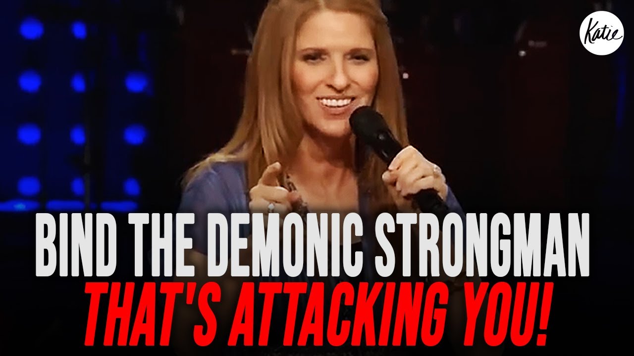 Bind The Demonic Strongman That's Attacking You! // Katie Souza - YouTube