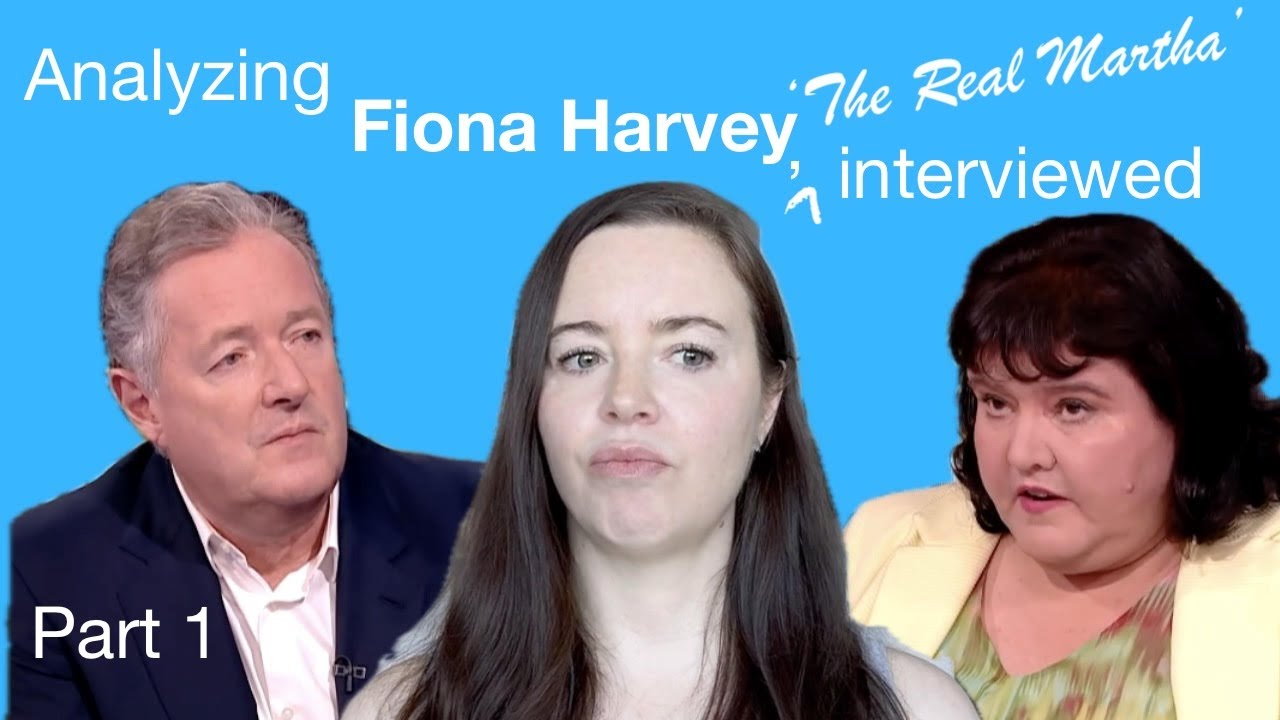 Analyzing Fiona Harvey, 'The Real Martha' Interviewed - YouTube