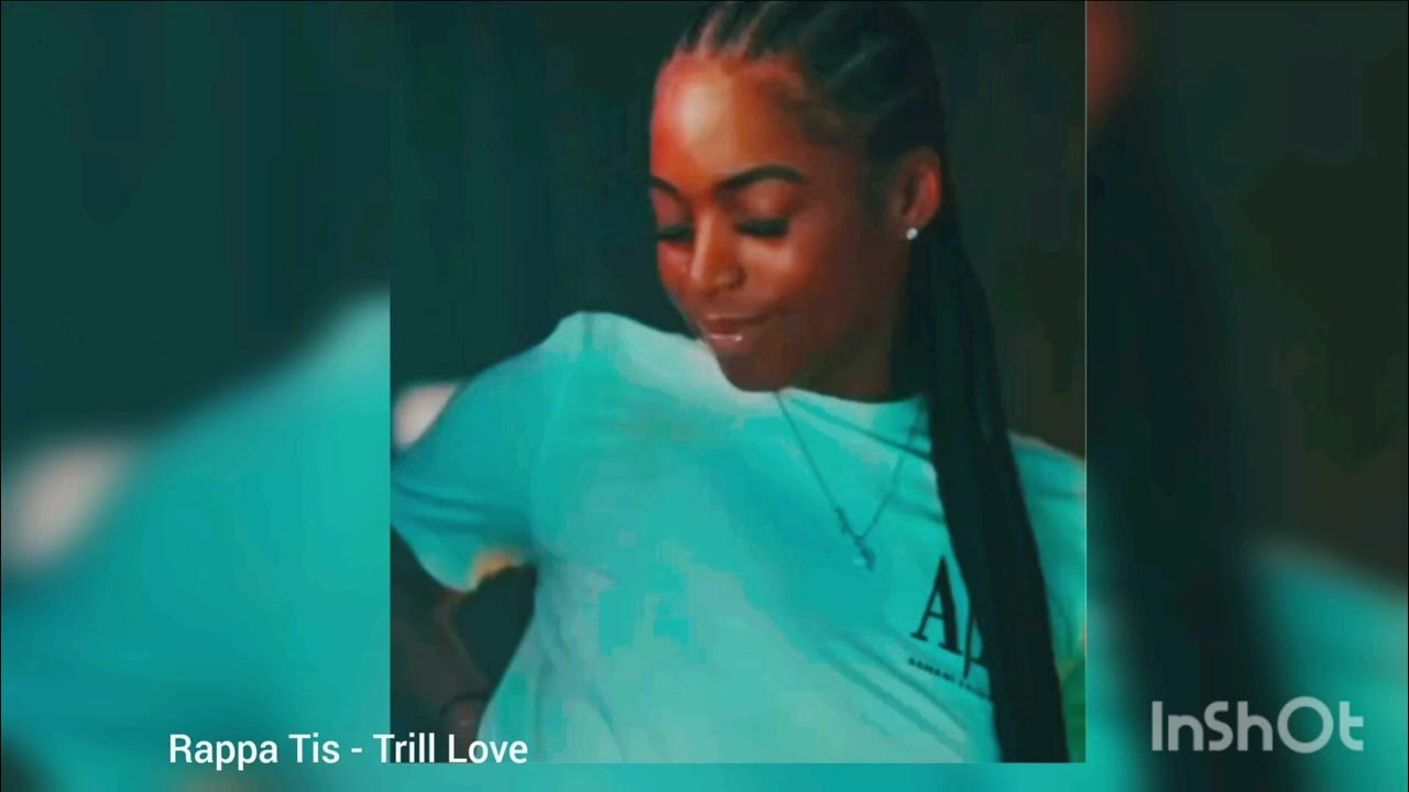 Rappa T-is - Trill love - YouTube
