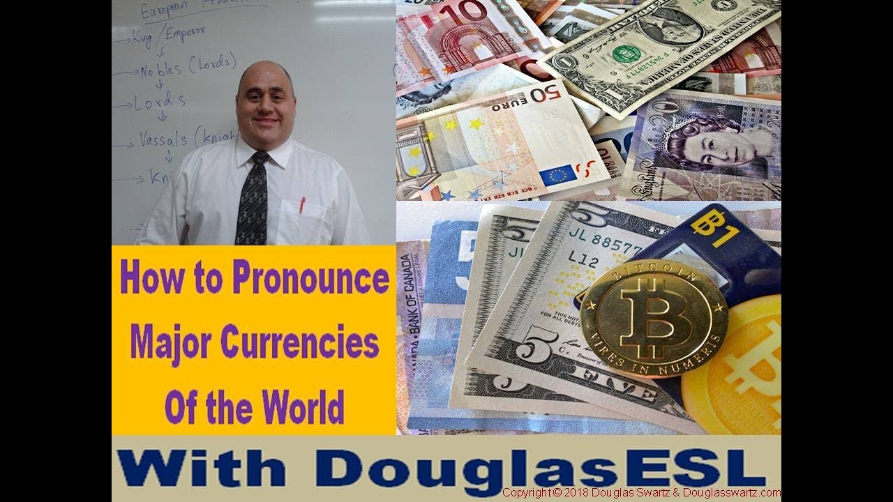 How to Pronounce Major Currencies Of The World With DouglasESL - YouTube