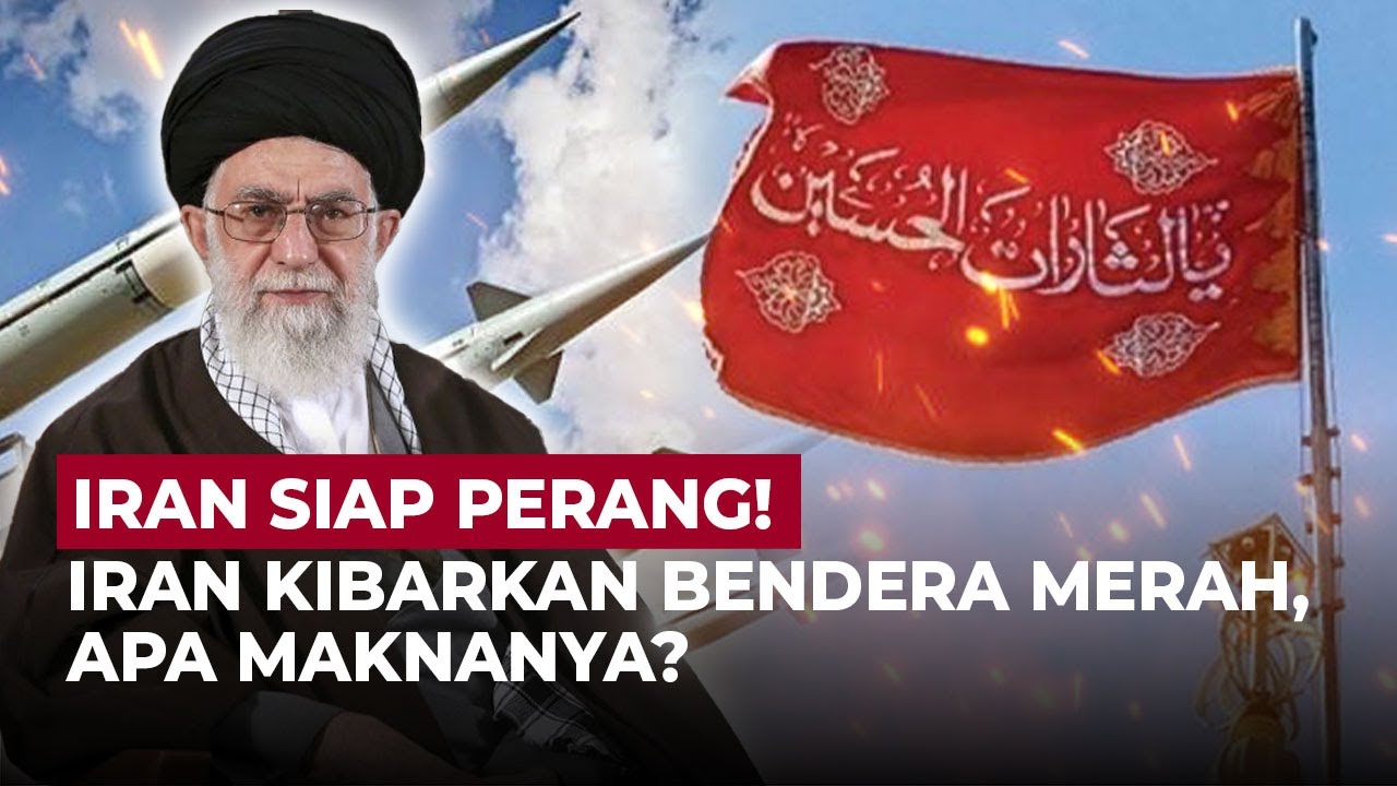Iran Kibarkan Bendera Merah, Respon Keras atas Serangan Israel ...