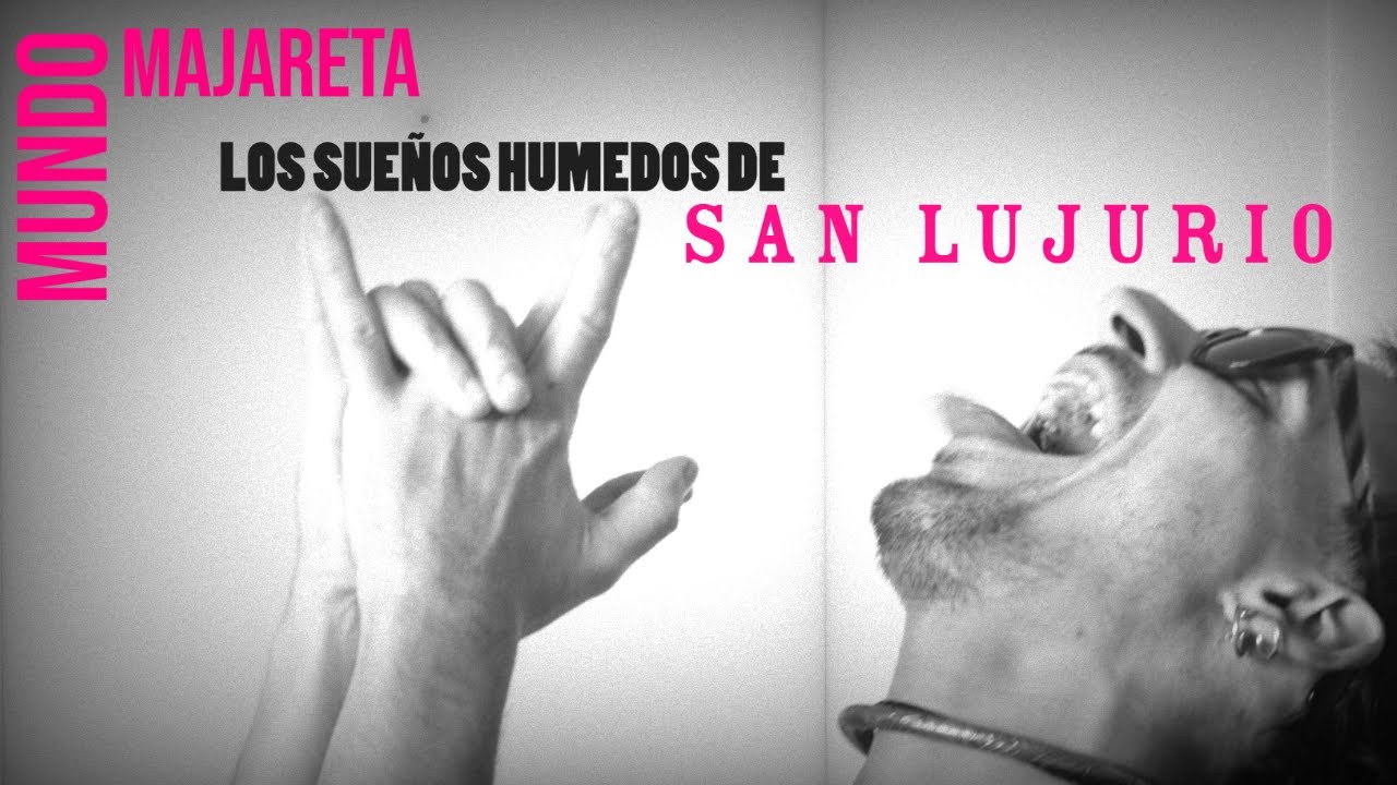 Mundo Majareta - Los sueños húmedos de San Lujurio ( 2023 ) - YouTube