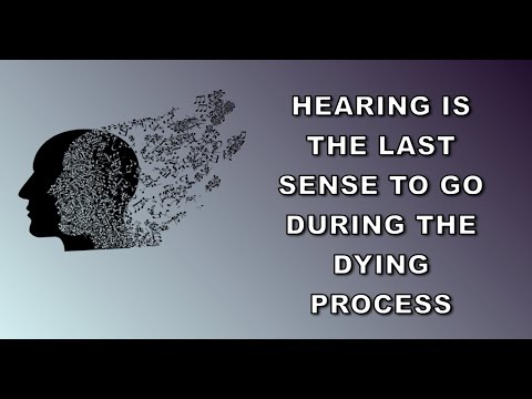 Hearing is The Last Sense to Go in The Dying Process - YouTube