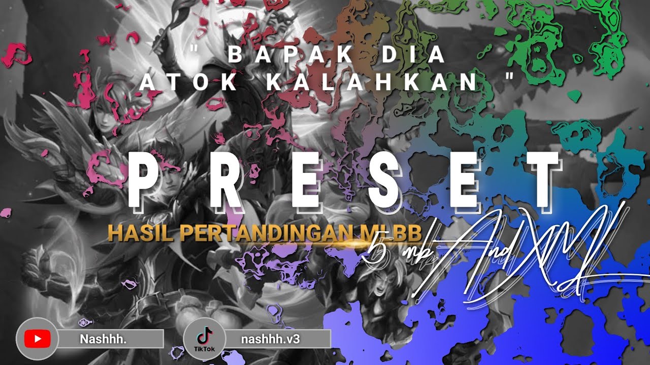 (PRESET) HASIL PERTANDINGAN MLBB || SUARA ATOK "BAPAK DIA ORANG TU" X ...