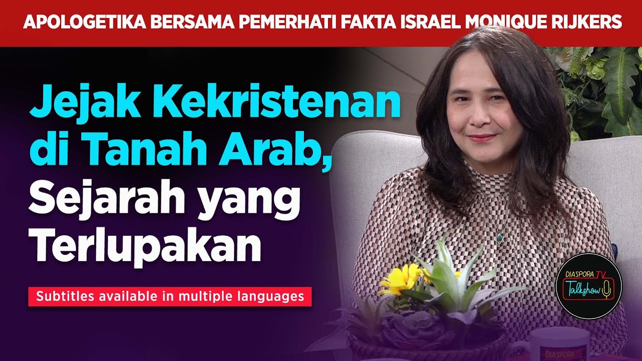 Monique Rijkers : JEJAK KEKRISTENAN DI ARAB, SEJARAH YANG TERLUPAKAN ...