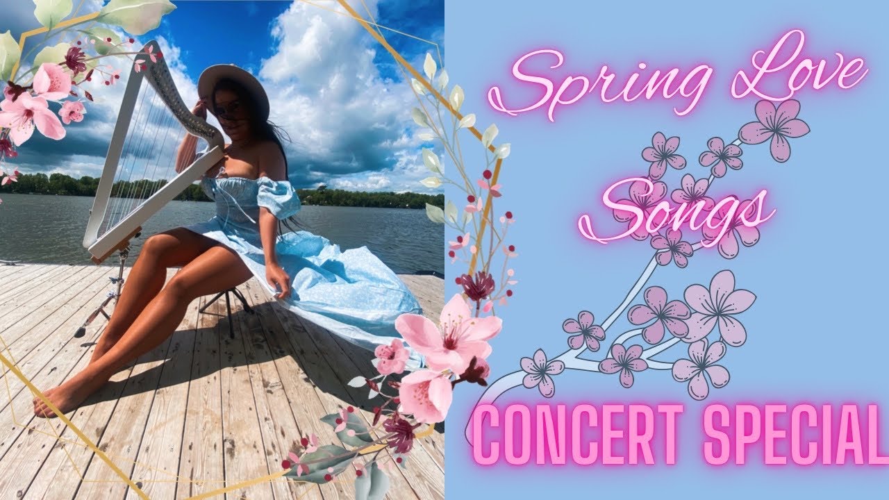 SPRING LOVE SONGS | SPECIAL CONCERT | HARP - YouTube