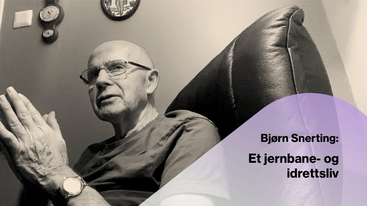 Kapittel 6. Bjørn Snerting: Et jernbane - og idrettsliv. - YouTube