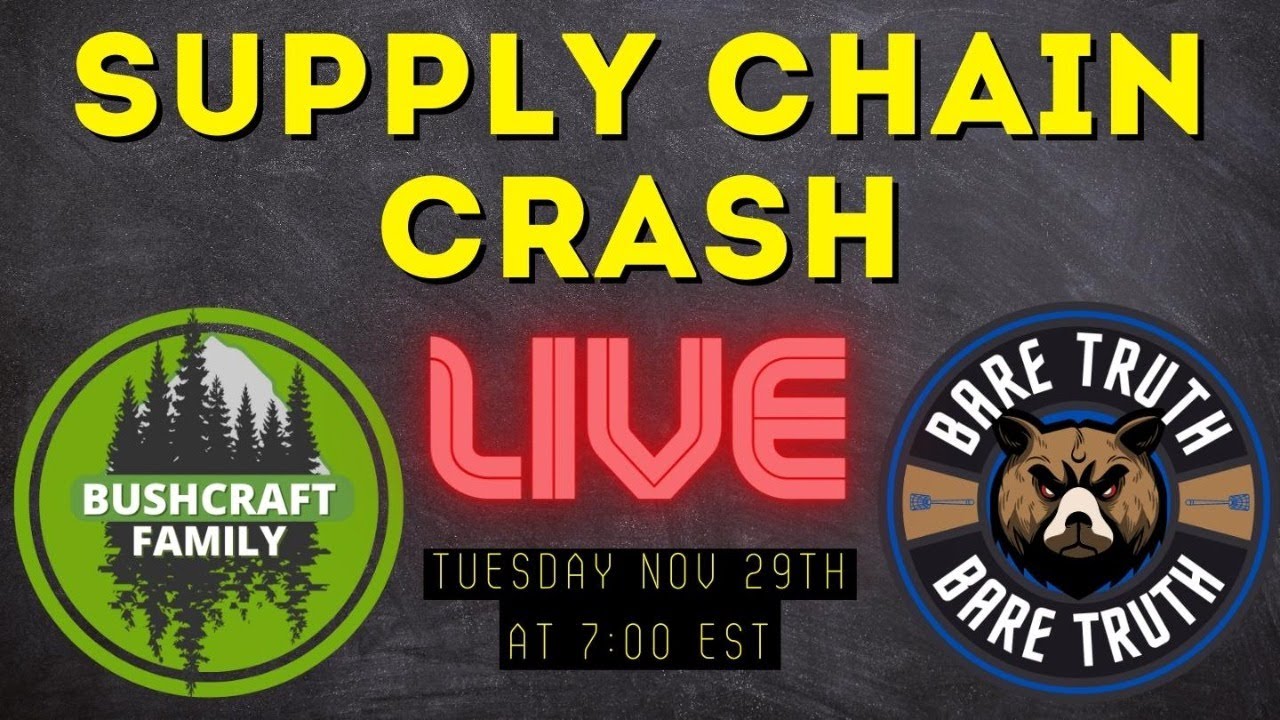 BUSHCRAFT & BARE TRUTH SHOW - SUPPLY CHAIN CRASH - YouTube