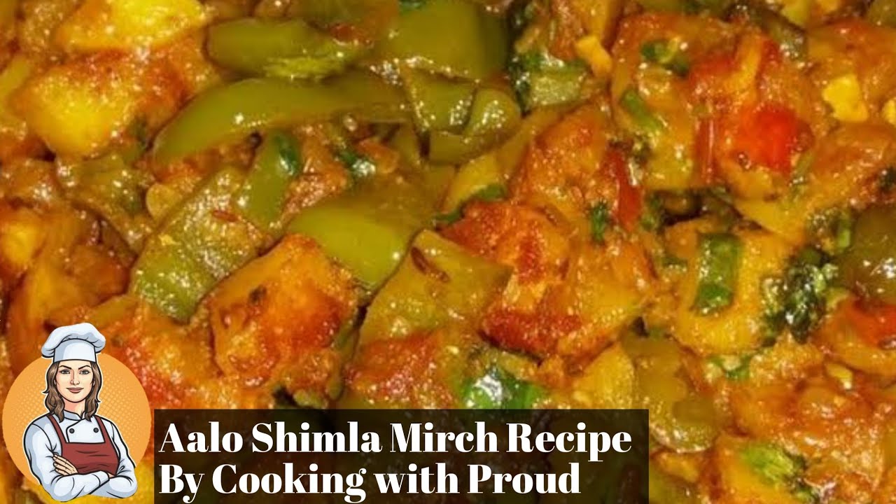Aloo Shimla mirch recipe | Capsicum Potato recipe | Cooking with Proud ...