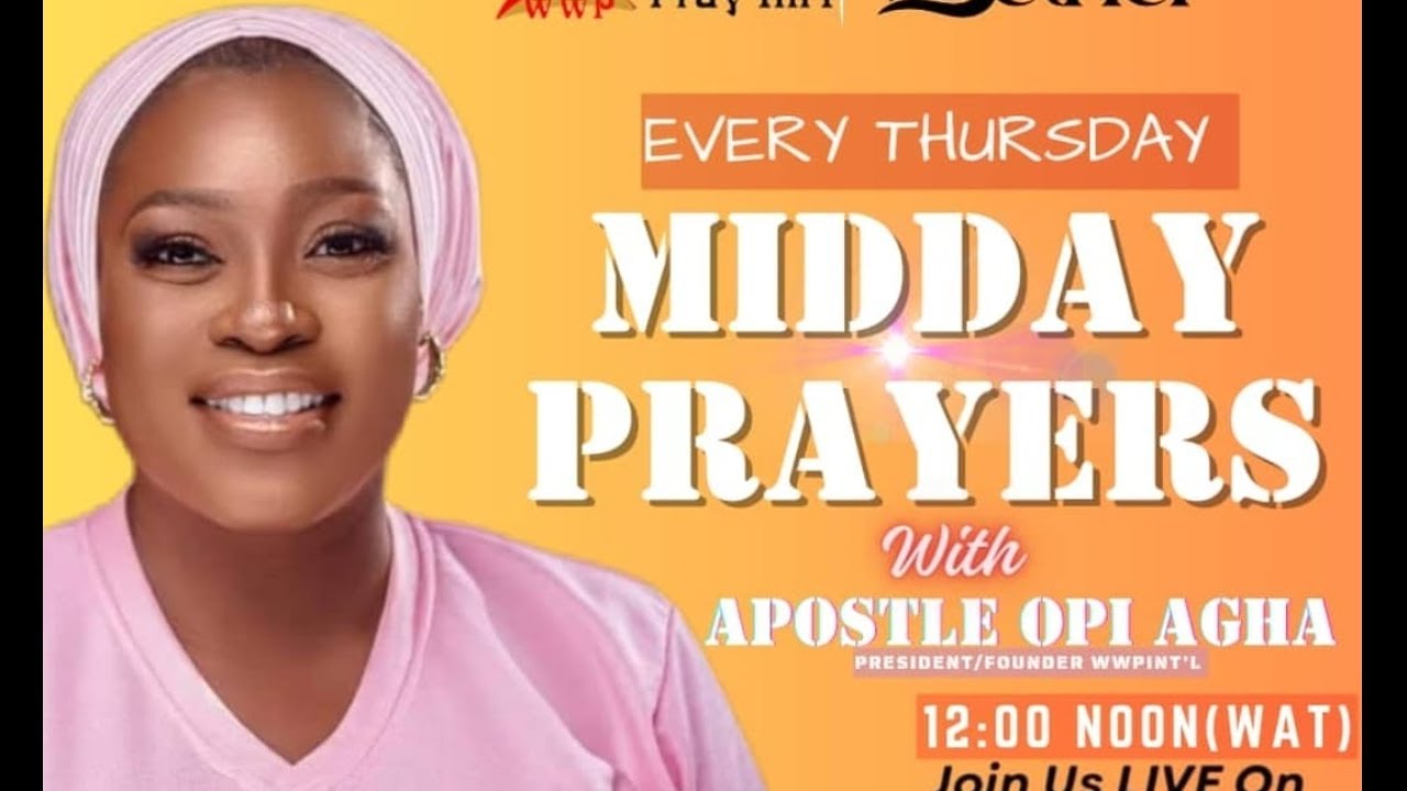 Midday Prayer With Apostle Opi Agha | 18th July 2024 - YouTube
