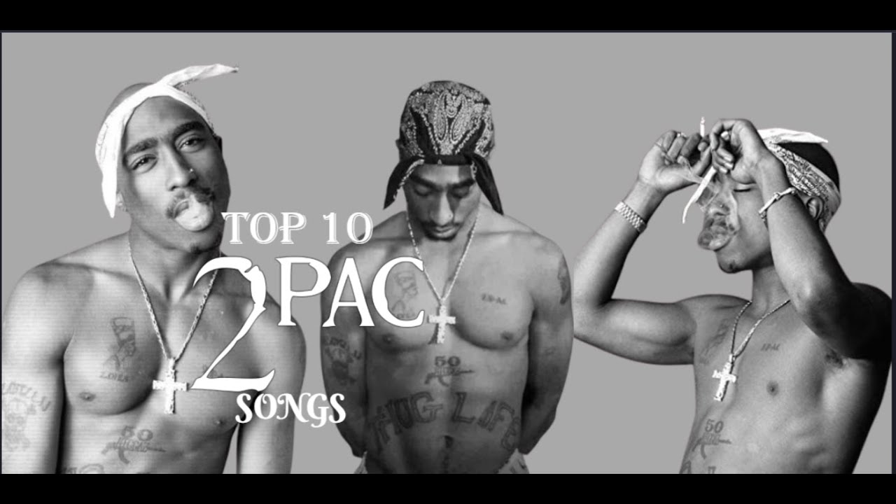 Top 10 2Pac Songs - YouTube