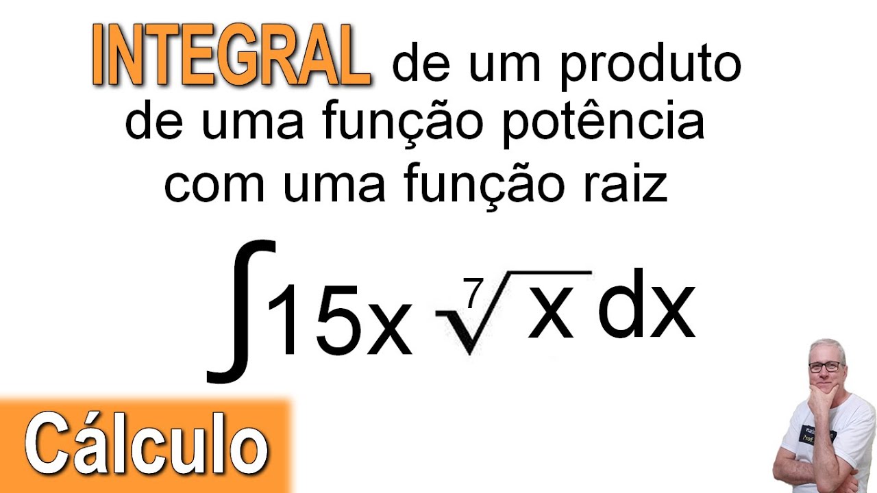 GRINGS ️ INTEGRAL DO PRODUTO DE POTÊNCIA COM RAIZ ( CÁLCULO ...
