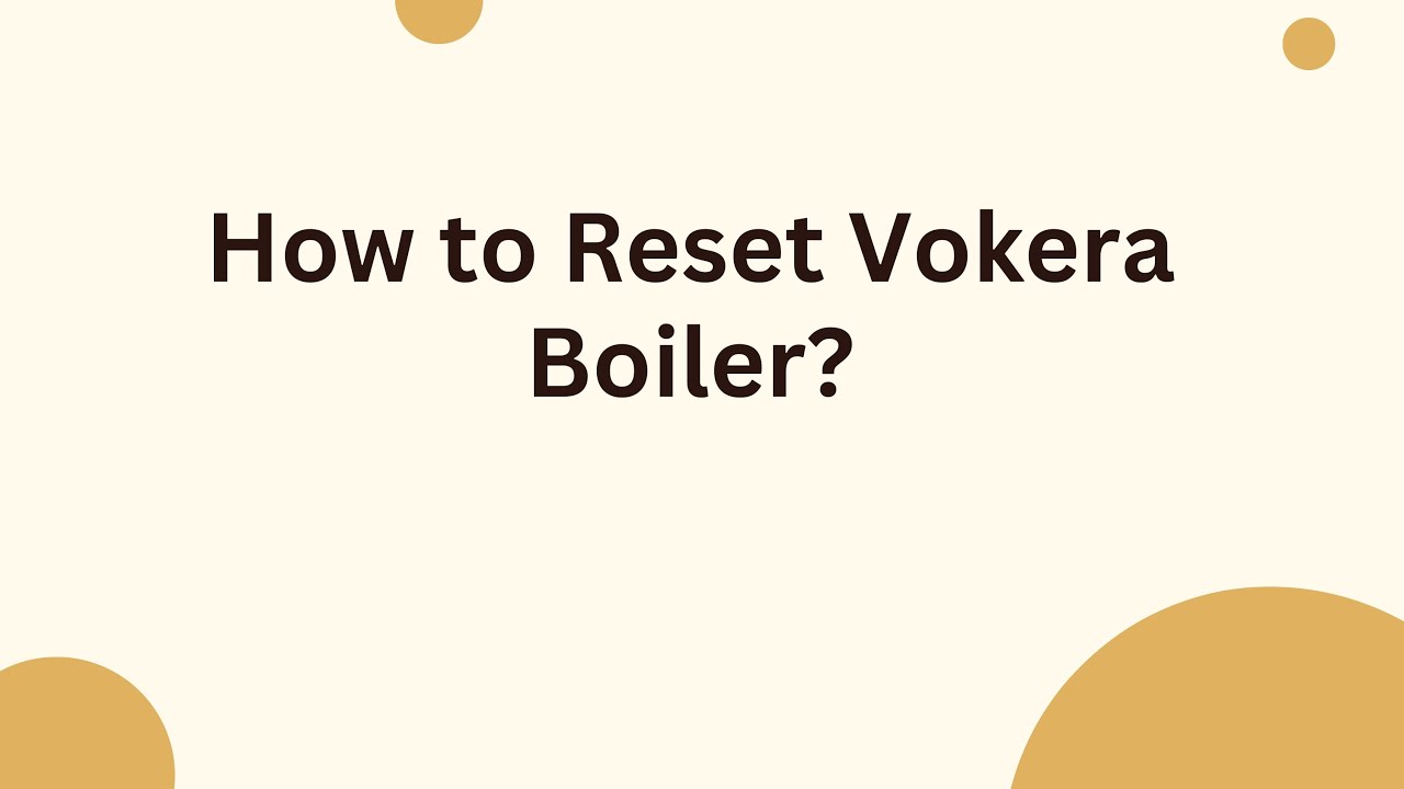 How to Reset Vokera Boiler? - YouTube