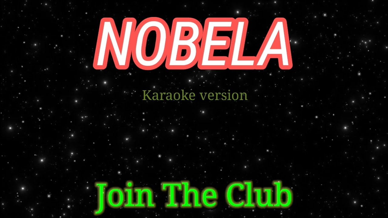 Nobela - Join The Club karaoke - YouTube