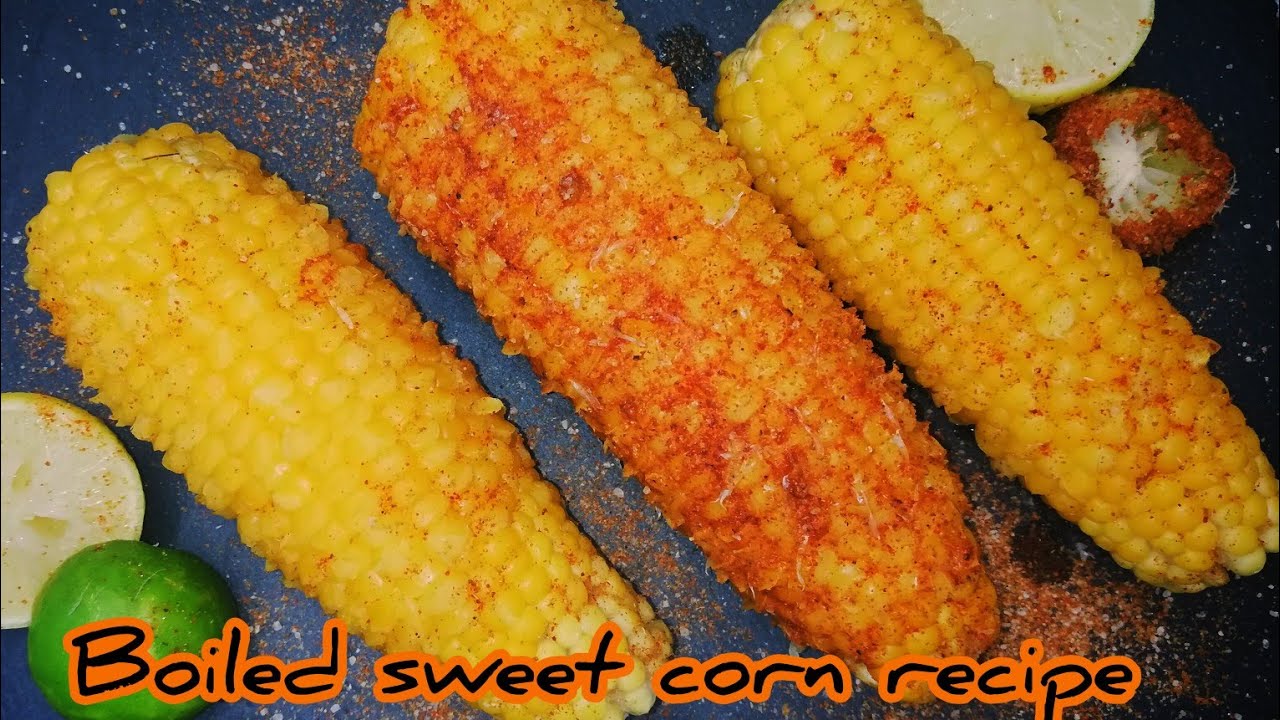 Boiled sweet corn recipe | healthy snacks recipe - YouTube