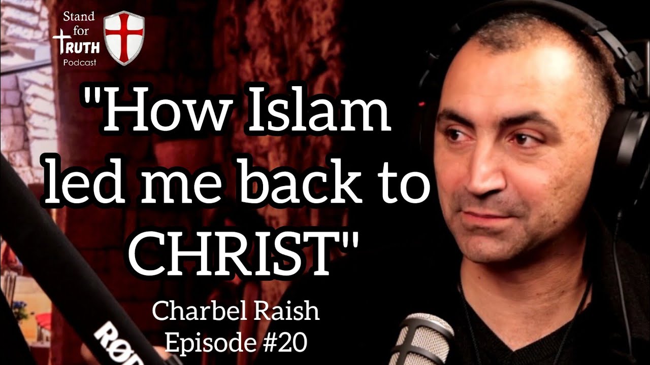 "How Islam led me back to Christ" Charbel Raish | ep#20 - YouTube
