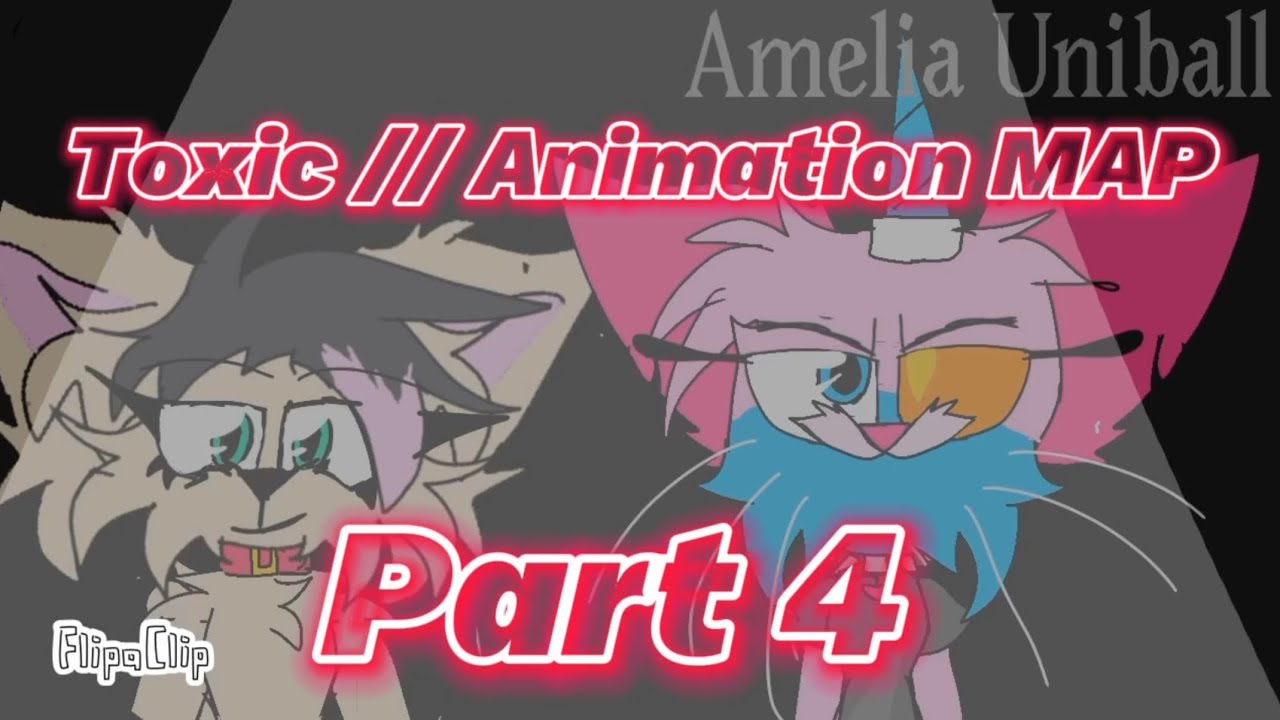 Toxic // Animation MAP// Part 4 for @Sindazz - YouTube