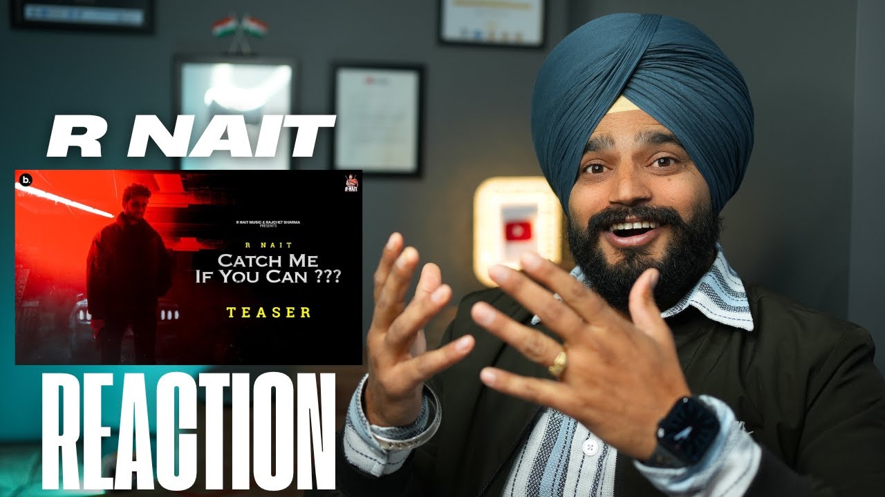 Reaction Catch Me If You Can | Album Official Teaser | R Nait | Bant ...