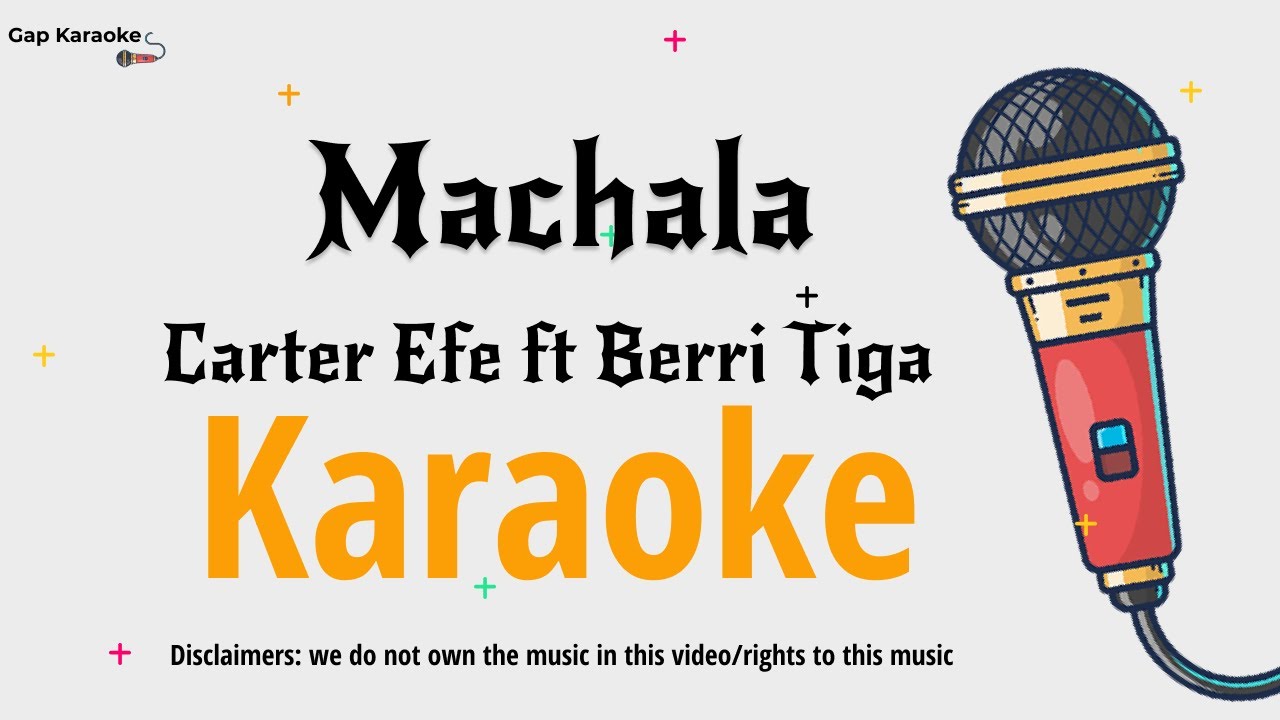 Carter Efe Ft Berri Tiga - Machala (Karaoke Version) - YouTube