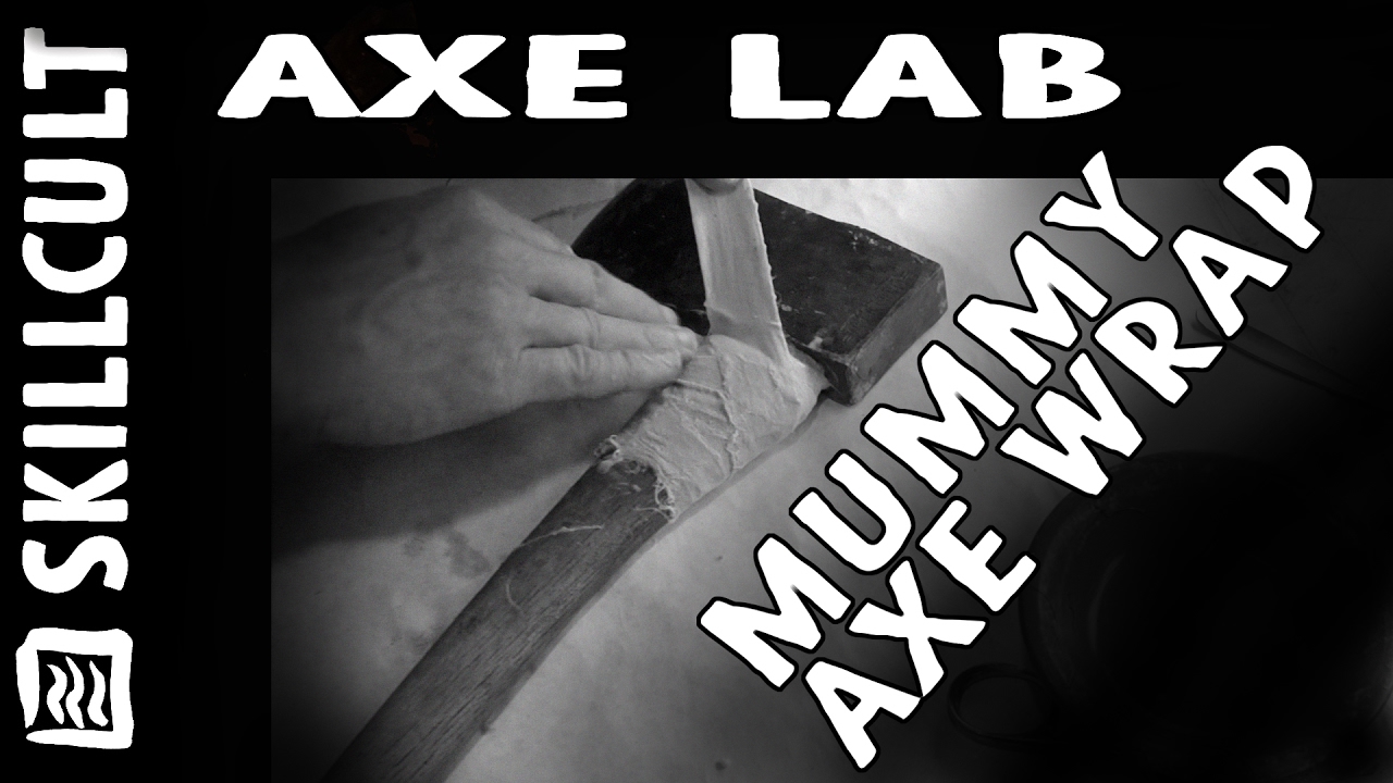 Axe Lab, Mummy Axe Handle Wrap, Muslin, Cheese, Lime and Borax - YouTube