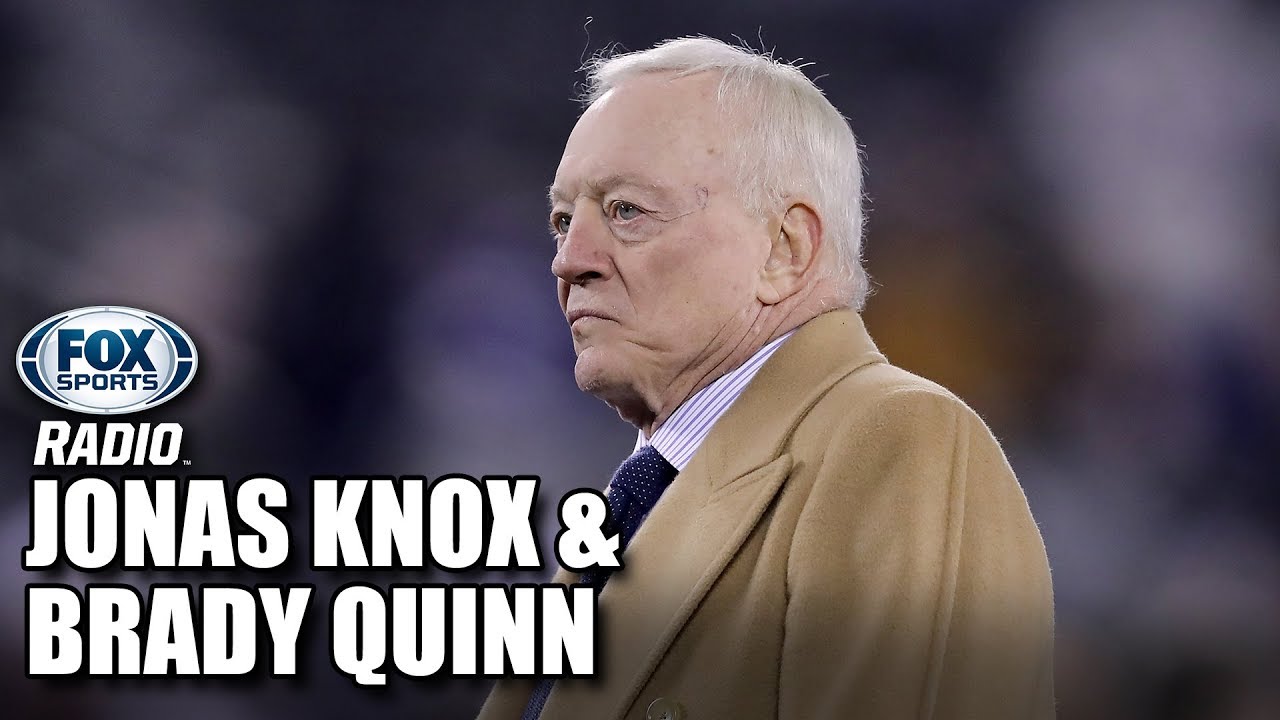 Jerry Jones is the Root of the Cowboys' Problems - Jonas Knox & Brady ...