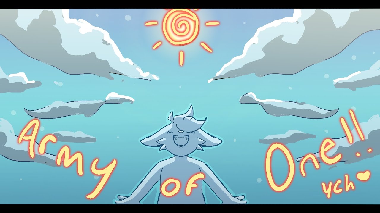 ARMY OF ONE - animation meme/amv (OPEN YCH) - YouTube
