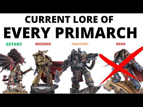 The Current Status and Lore of EVERY PRIMARCH in Warhammer 40K