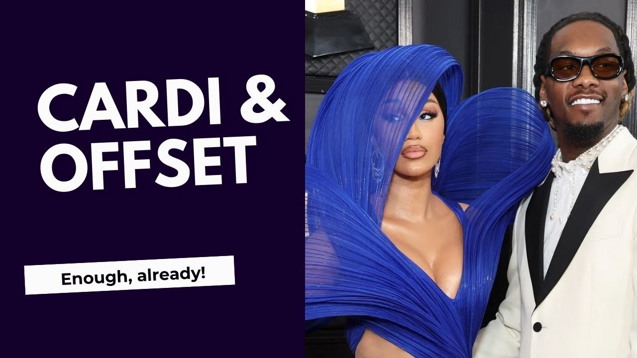Cardi & Offset ..Enough, already! - YouTube