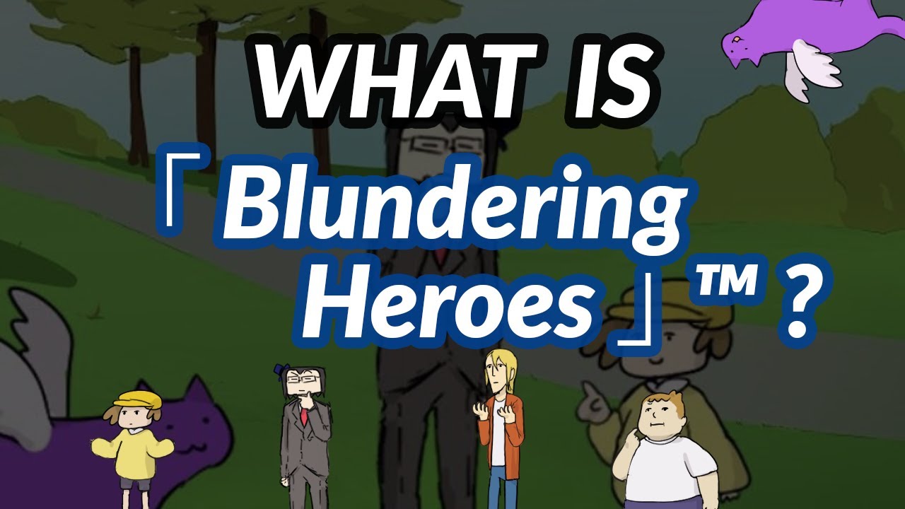 An Introduction to BLUNDERING HEROES - YouTube