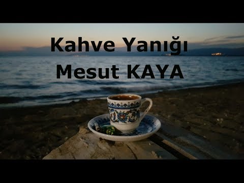 Mesut Kaya - Kahve Yanığı