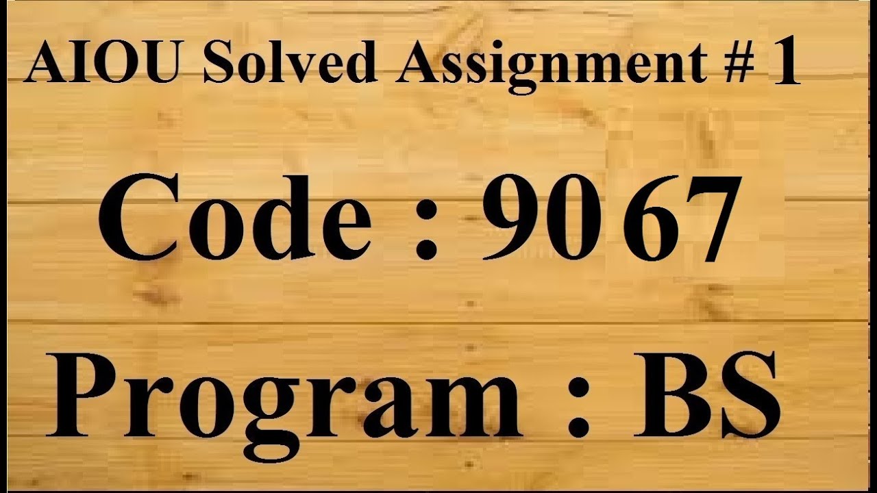 AIOU Code 9067 Solved Assignment No 1 Autumn 2024 | Baloch Academy ...
