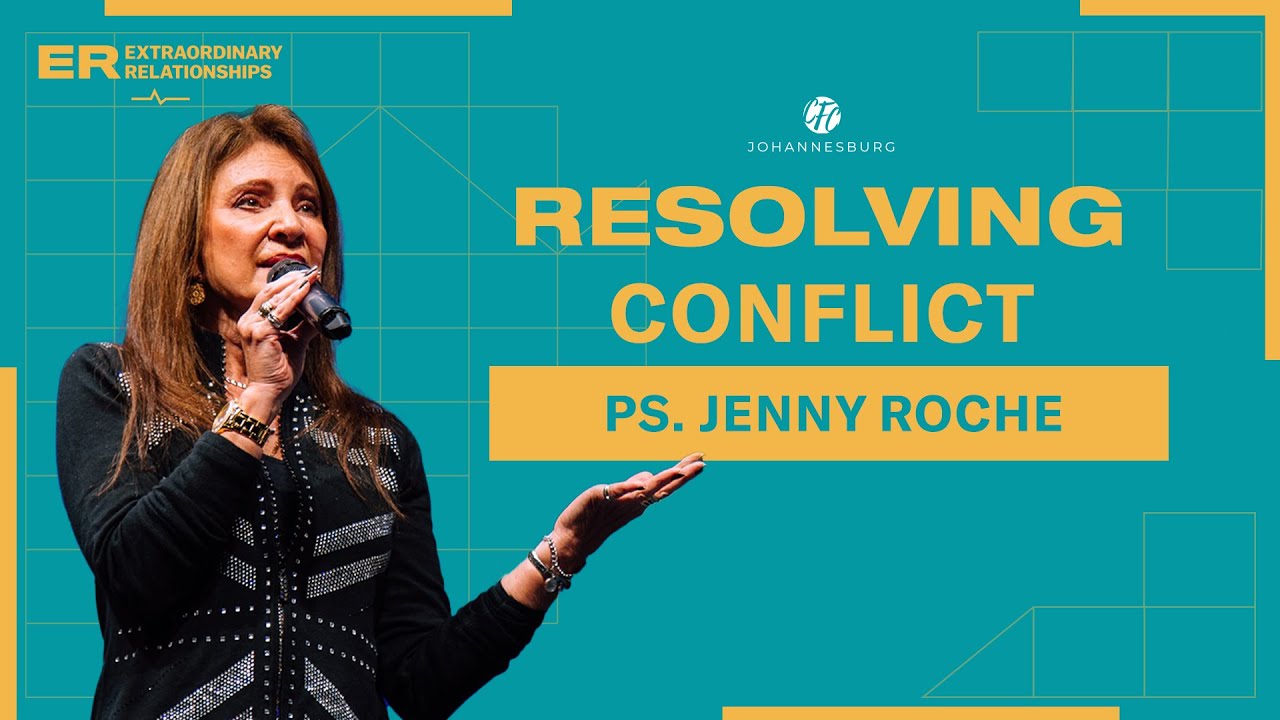 RESOLVING CONFLICT | EXTRAORDINARY RELATIONSHIPS P2 | PS JENNY ROCHE ...