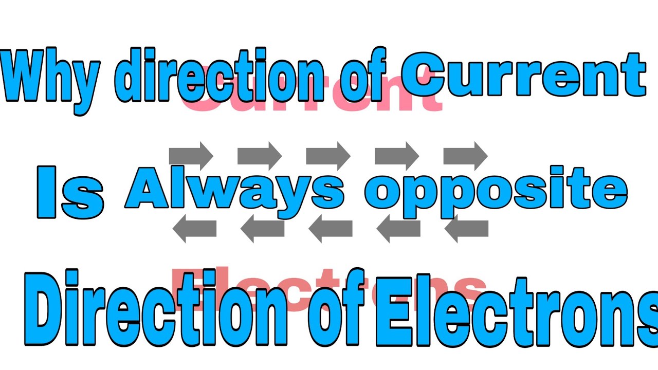 Why direction of current is always opposite to the direction of ...