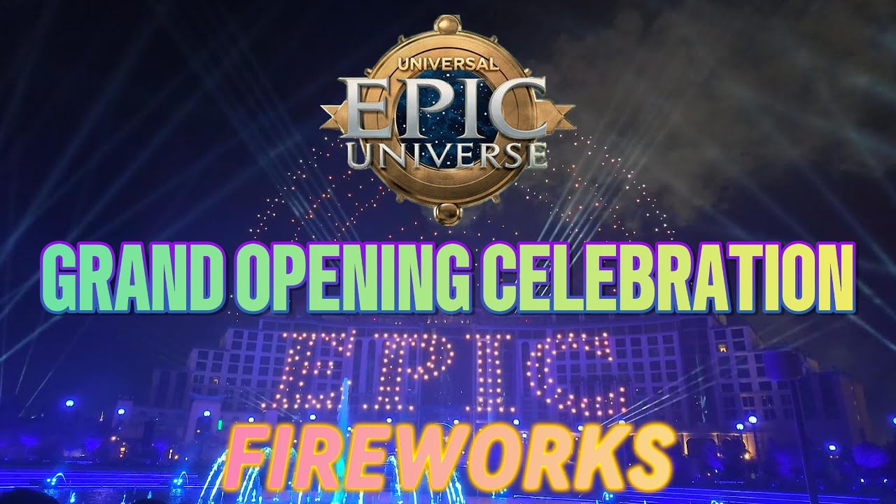 Epic Universe GRAND OPENING CELEBRATION Fireworks – FULL Show in 4K ...