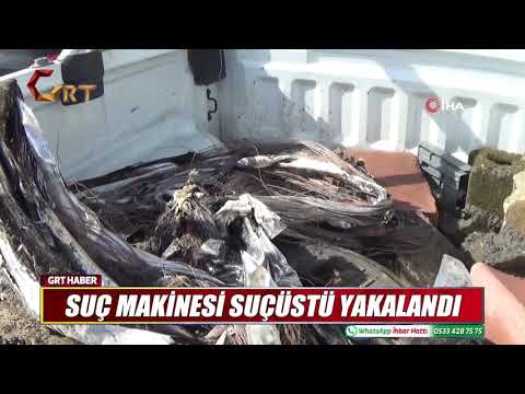 SUÇ MAKİNESİ SUÇÜSTÜ YAKALANDI