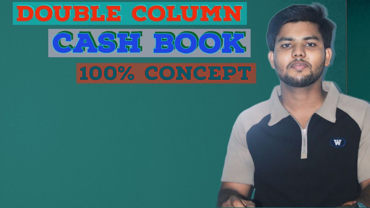 Single Column Cash Book || Double Column || Triple Column Cash || - YouTube