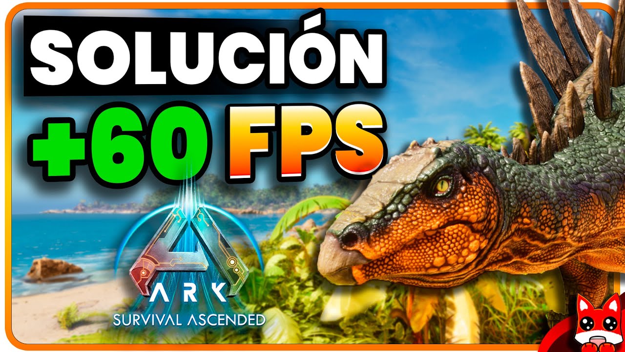 🦊 Como Aumentar Tus FPS en ARK SURVIVAL ASCENDED - ASA ⚠️ Guia y Trucos de Optimización de ...