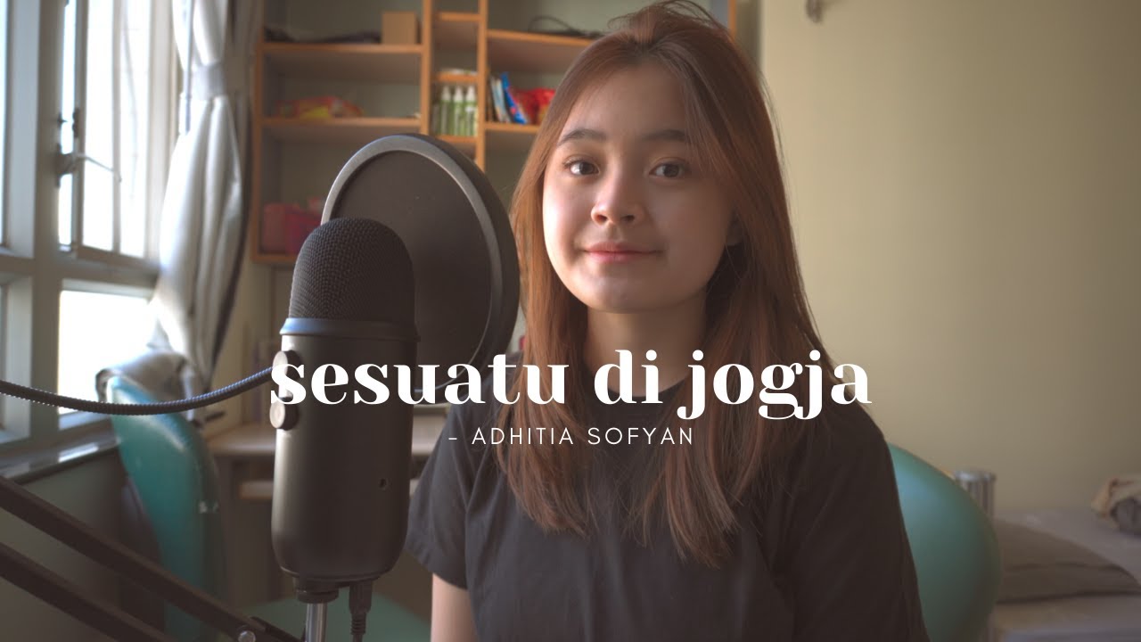 SESUATU DI JOGJA - ADHITIA SOFYAN | #SEIVABELCOVER - YouTube
