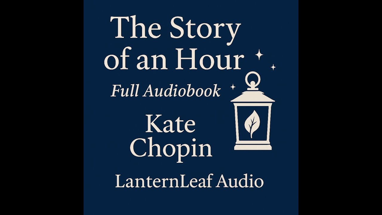 The Story of an Hour — Kate Chopin (1894) | Full Audiobook ...