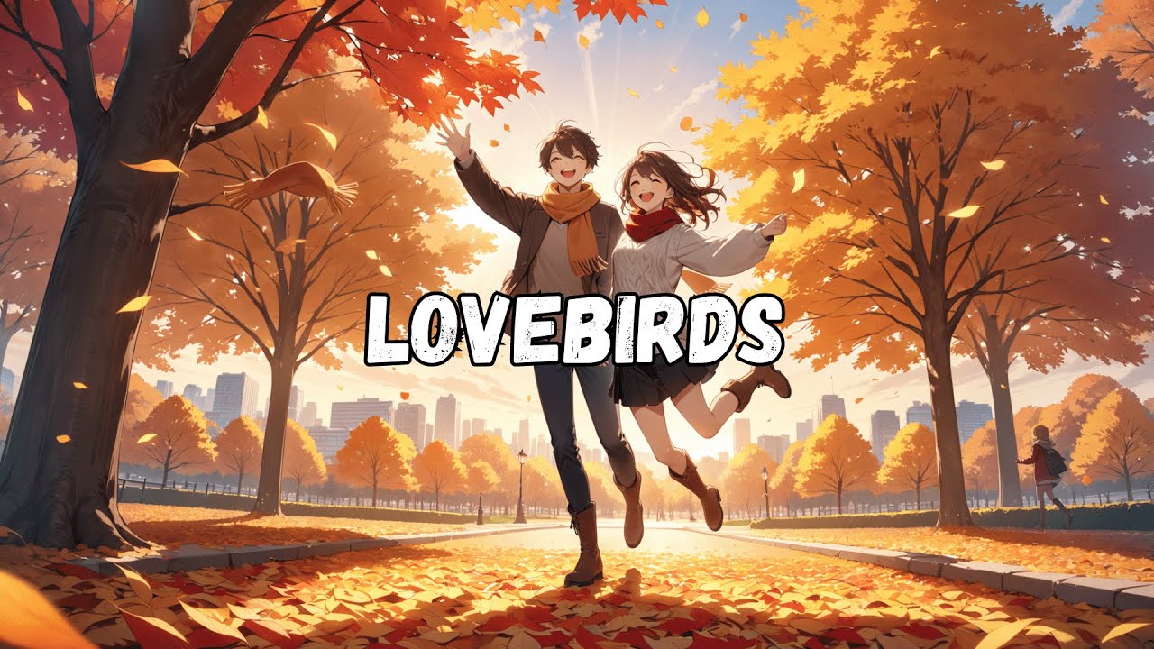 Lovebirds - Heartwarming Song of Young Love | Joyful song - YouTube