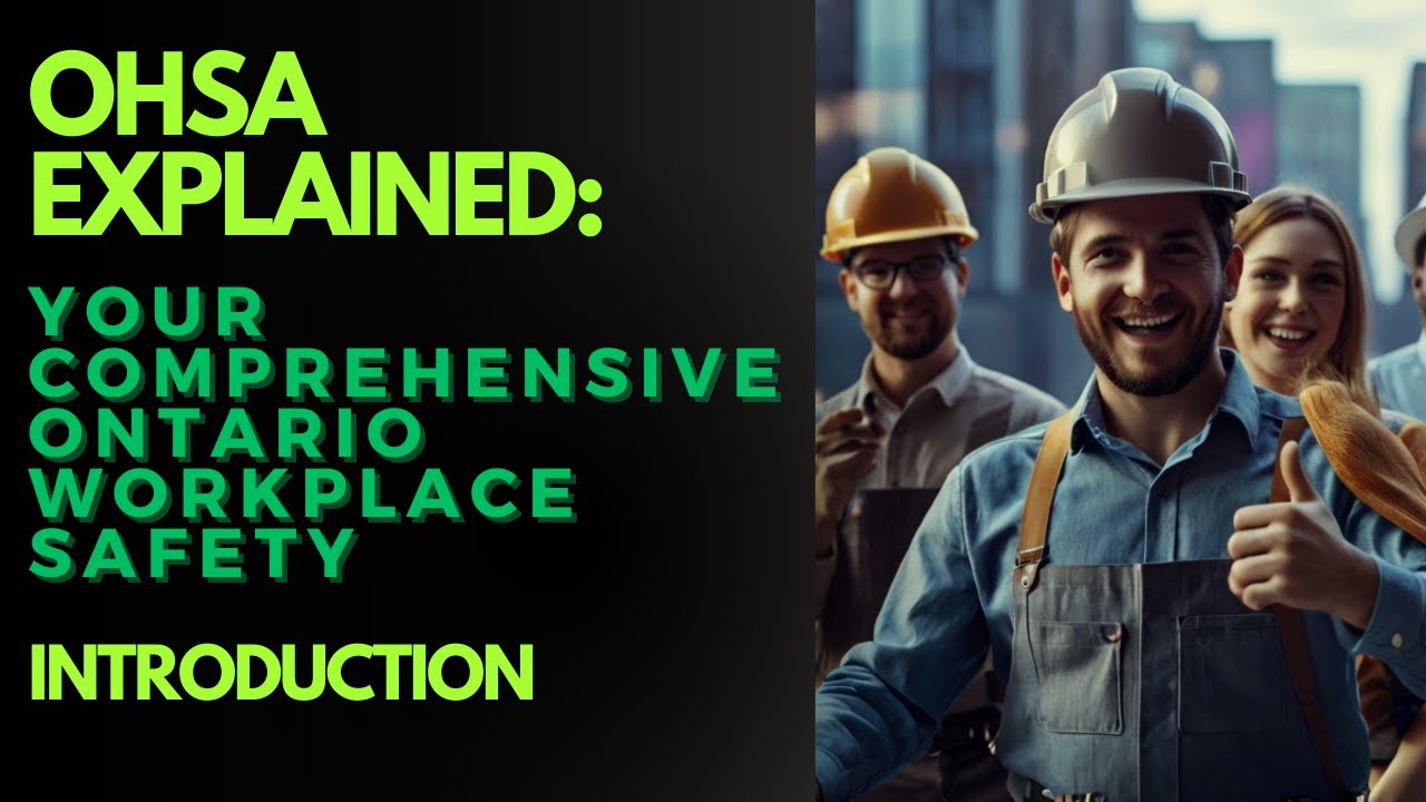 OHSA Explained: Your Comprehensive Ontario Workplace Safety Overview # ...