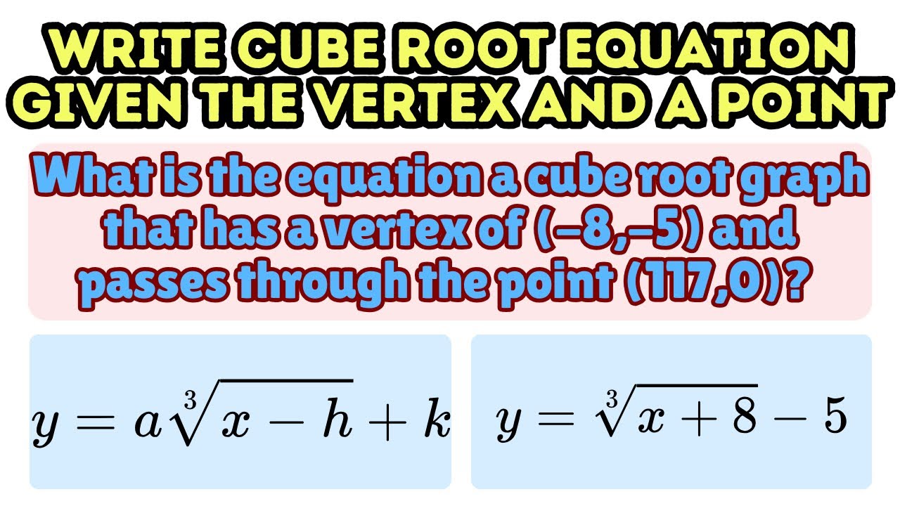 How To Write Cube Root Equation Given A Word Problem And Given A Graph How To Write Cube Root Equation Given A Word Problem And Given A Graph